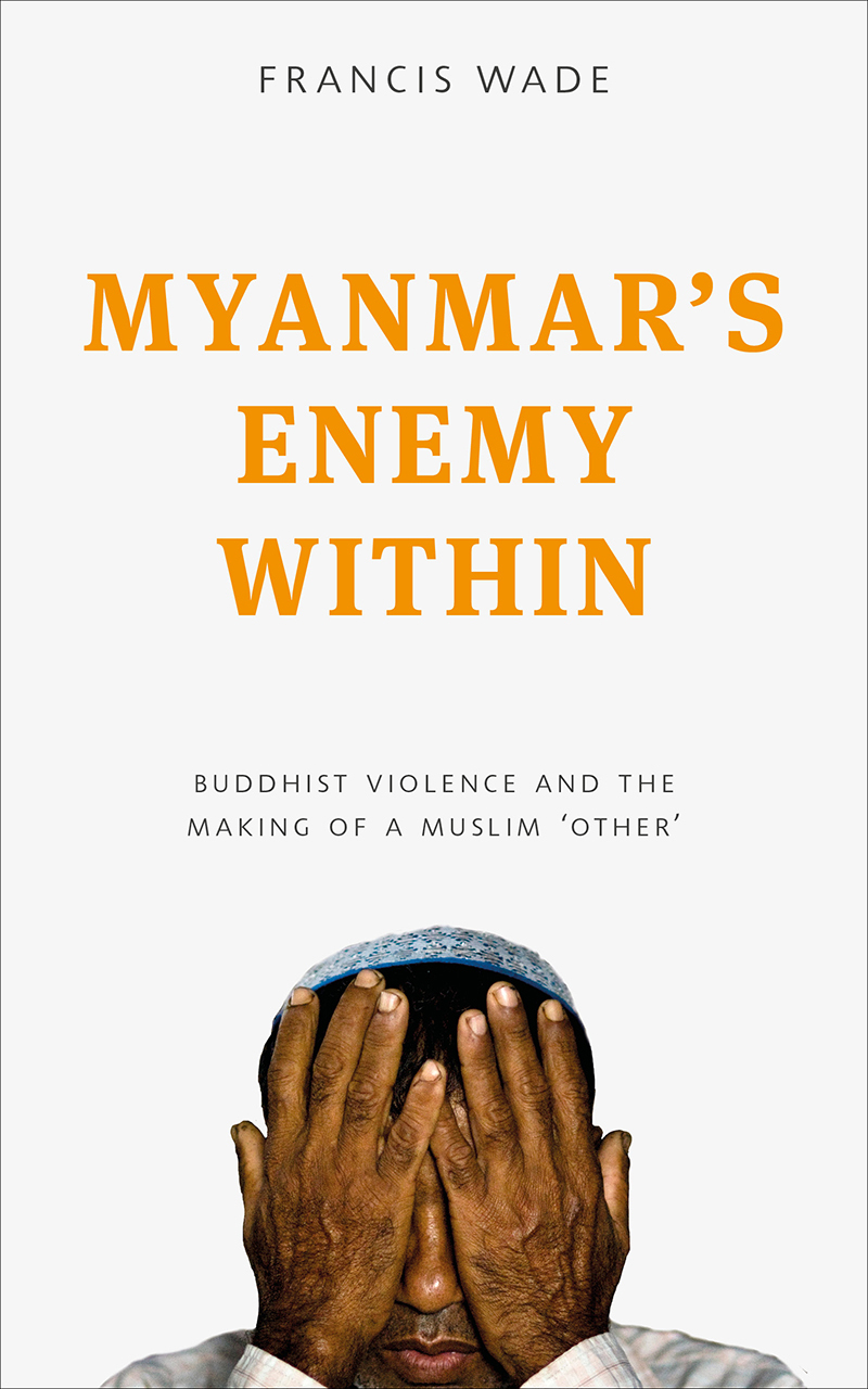 DVB Reads: Francis Wade on "Myanmar's Enemy Within" - DVB